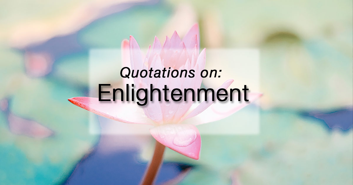 Quotations On the Theme of Enlightenment | Daisaku Ikeda Official Website