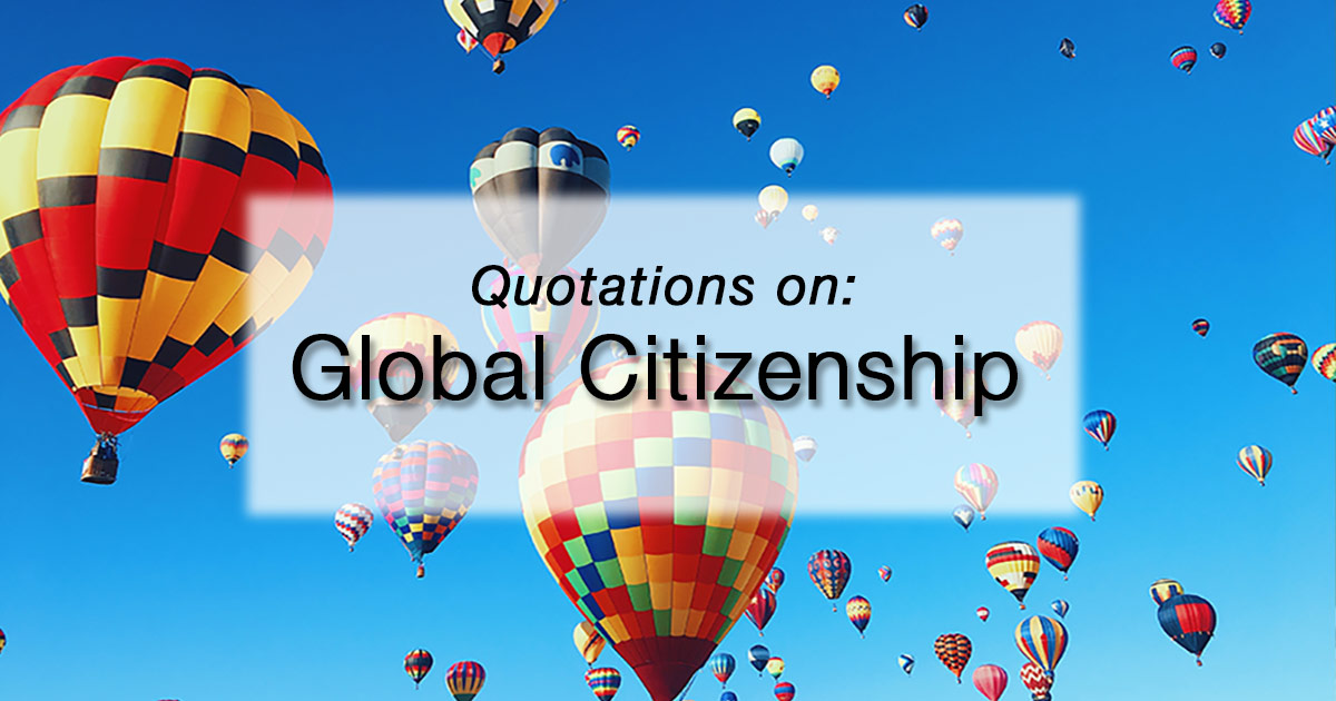 Quotations On the Theme of Global Citizenship | Daisaku Ikeda Official ...