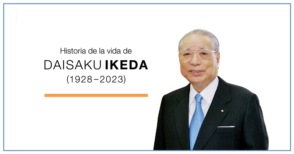 Historia de la vida de Daisaku Ikeda | Sitio oficial de Daisaku Ikeda